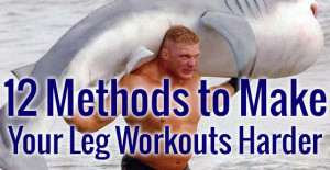 12 Methods to Make Your Leg Workouts Harder - JMax Fitness